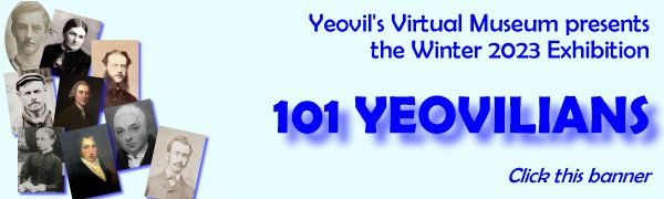 Yeovil's Virtual Museum, the A-to-Z of Yeovil's History - by Bob Osborn